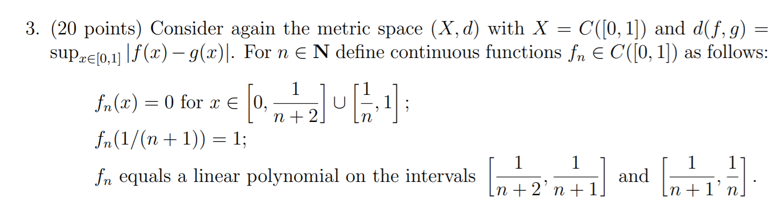 Solved 3. (20 points) Consider again the metric space (X, d) | Chegg.com