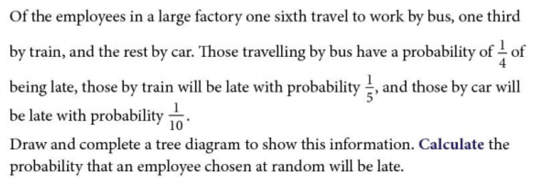 Solved Of the employees in a large factory one sixth travel | Chegg.com