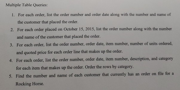 Solved Multiple Table Queries: 1. For each order, list the | Chegg.com