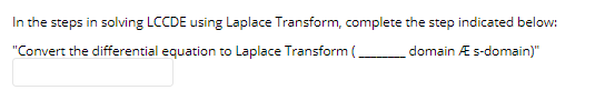 Solved In the steps in solving LCCDE using Laplace | Chegg.com