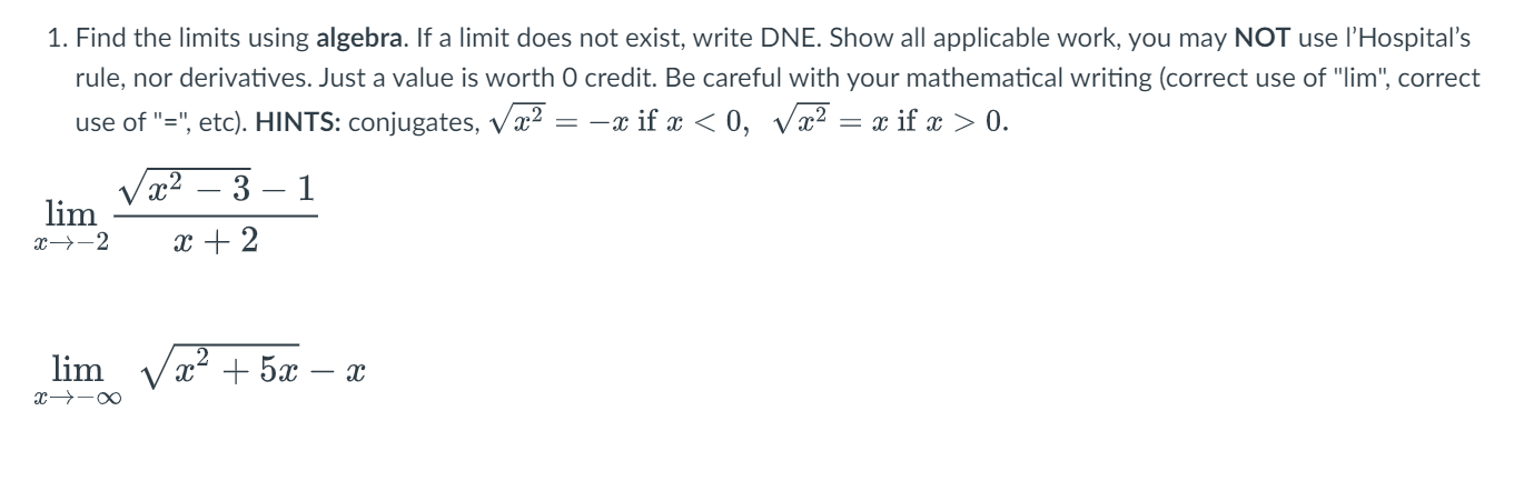 Solved 1. Find the limits using algebra. If a limit does not | Chegg.com