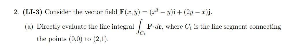Solved 2. (LI-3) Consider the vector field | Chegg.com