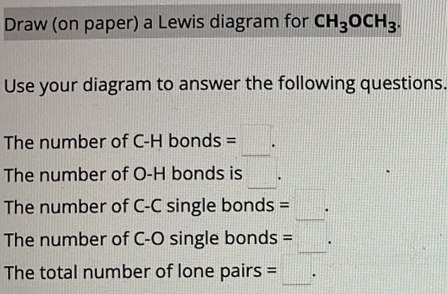 Solved Draw (on paper) a Lewis diagram for CH3OCH3. Use your | Chegg.com