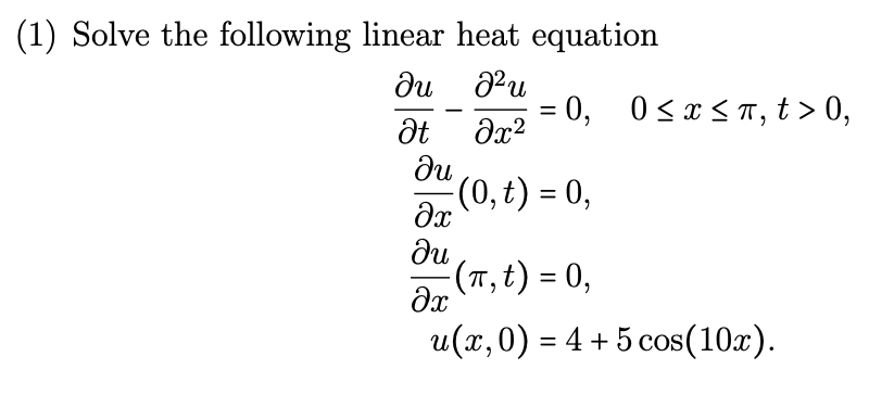 Solved E (1) Solve the following linear heat equation ди деи | Chegg.com