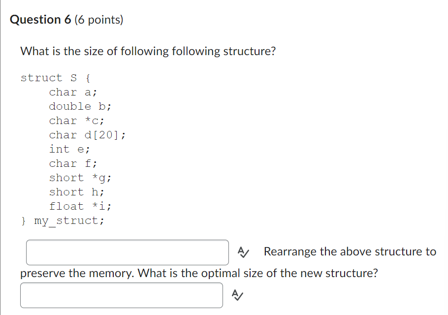 Solved Question 6 (6 points) What is the size of following | Chegg.com