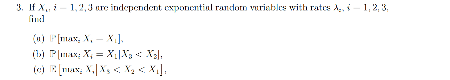 Solved 3. If Xi, i = 1, 2, 3 are independent exponential | Chegg.com