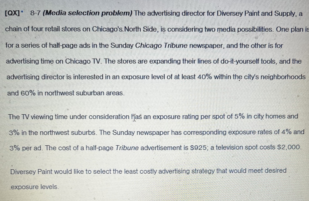 Solved [QX]. 8-7 (Media selection problem) The advertising | Chegg.com