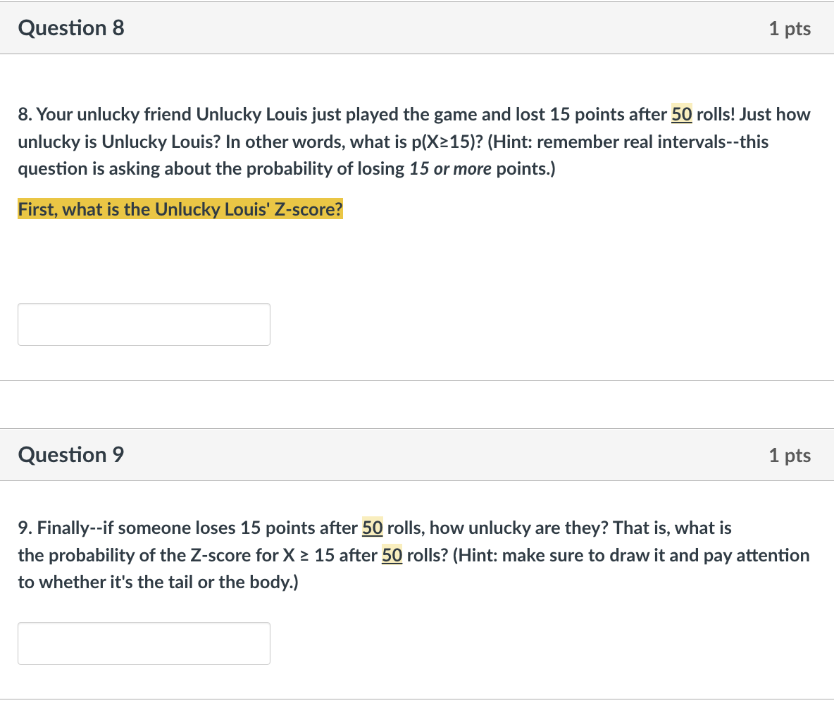 Solved You are playing a dice game where you roll just one | Chegg.com