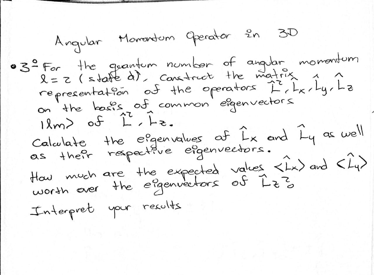 Solved 3D eigen vectors Angular Momentum Operator in • 3 For | Chegg.com