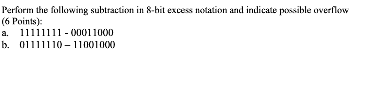 Solved Perform the following subtraction in 8-bit excess | Chegg.com