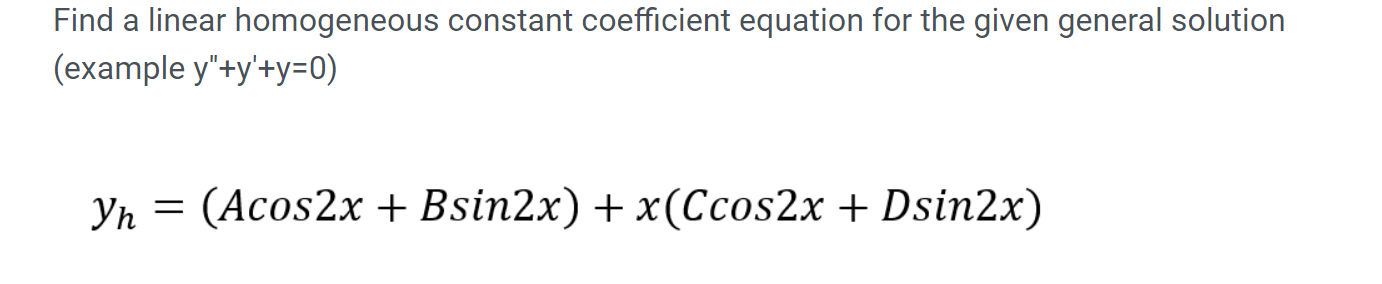 Solved Find a linear homogeneous constant coefficient | Chegg.com