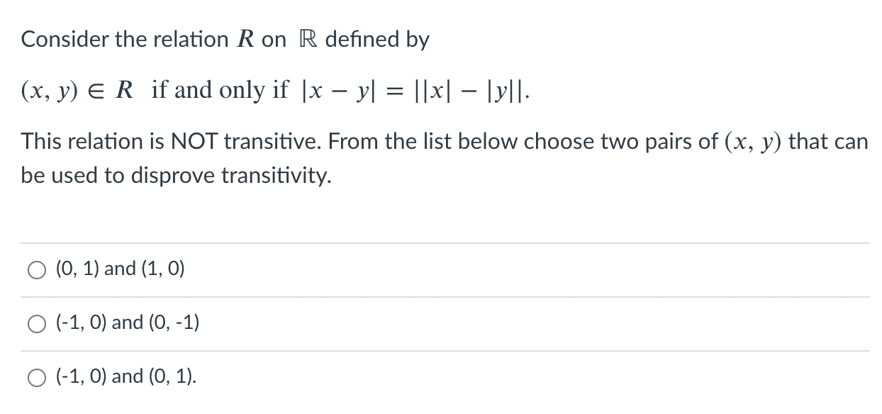 Solved Consider The Relation R On R Defined By X Y E R If 