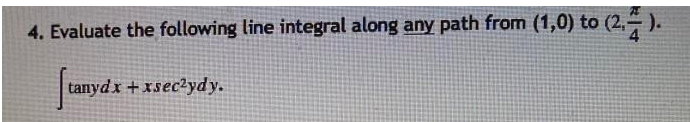 Solved 4. Evaluate the following line integral along any | Chegg.com