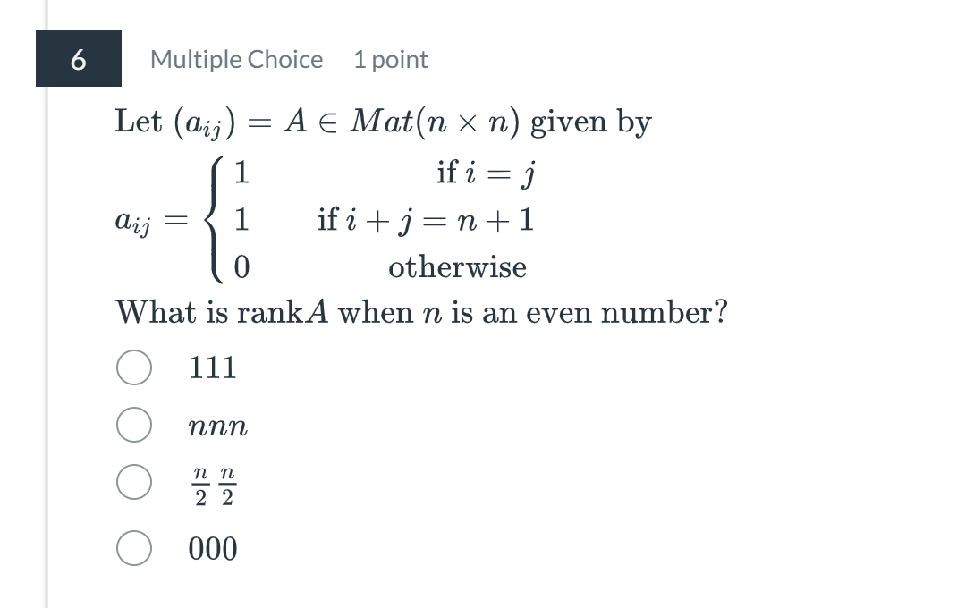 Solved Let (aij)=AinMat(n×n) ﻿given | Chegg.com