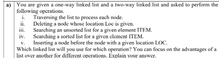 Solved a) You are given a one-way linked list and a two-way | Chegg.com
