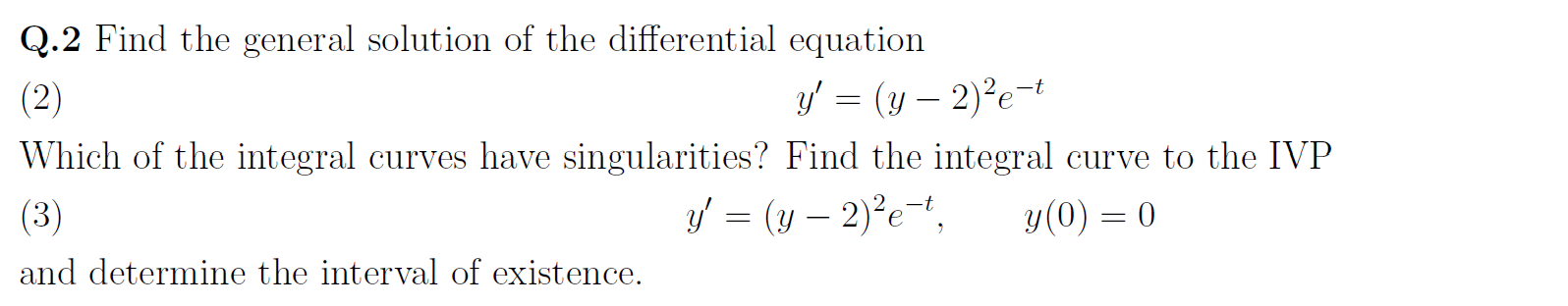 Solved = Q.2 Find the general solution of the differential | Chegg.com