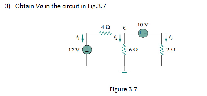 Solved 3) Obtain Vo in the circuit in Fig.3.7 4Ω 10 V % iz | Chegg.com