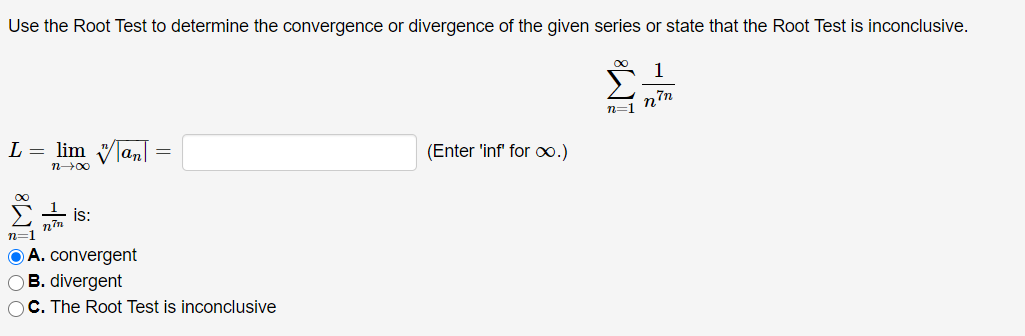 Solved Use the Root Test to determine the convergence or | Chegg.com