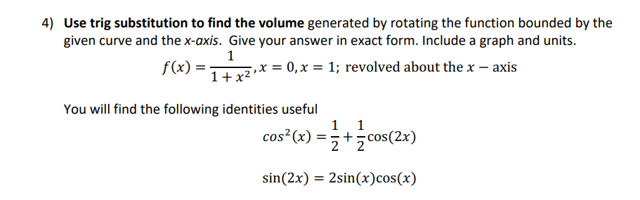 Solved Use trig substitution to find the volume generated by | Chegg.com