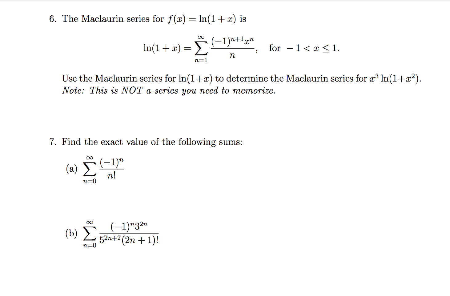 Solved 6. The Maclaurin series for f(x) = ln(1 + x) is In(1 | Chegg.com