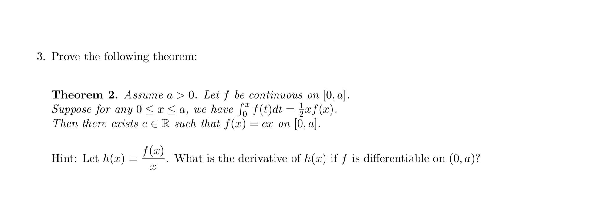 Solved Theorem 2. Assume a>0. Let f be continuous on [0,a]. | Chegg.com