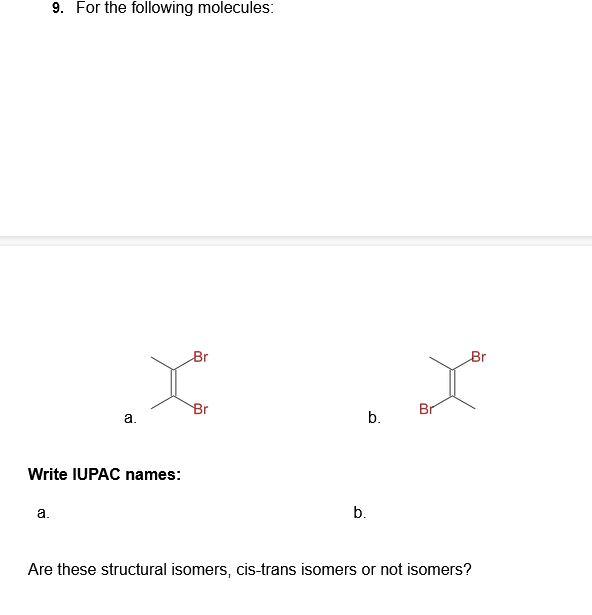 Solved Write the IUPAC names from the images above and are | Chegg.com
