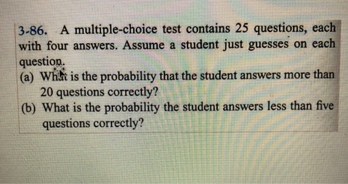 Solved 3-86. A multiple-choice test contains 25 questions, | Chegg.com