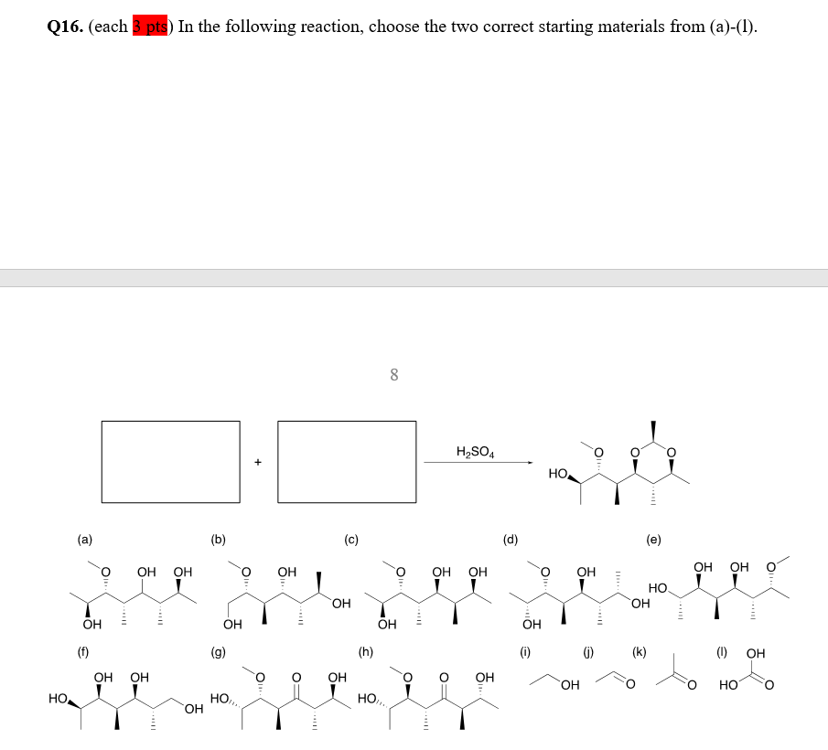 Solved Q16. (each 3 pts) In the following reaction, choose | Chegg.com