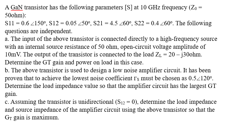 Solved A GaN transistor has the following parameters [S] at | Chegg.com