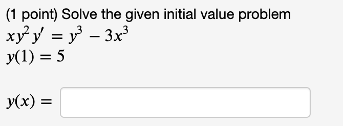 Solved (1 point) Solve the given initial value problem | Chegg.com