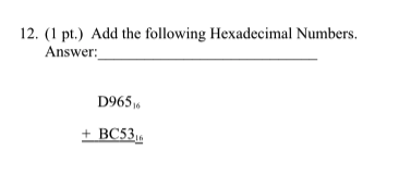 Solved 12. (1 pt.) Add the following Hexadecimal Numbers. | Chegg.com
