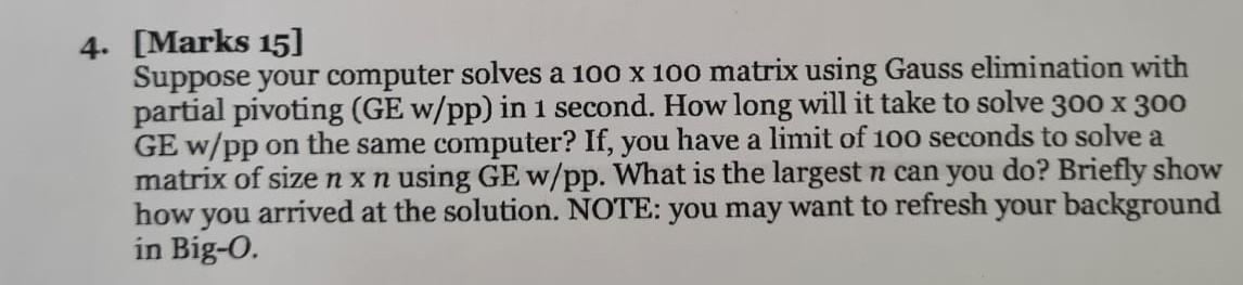 Solved 4. [Marks 15] Suppose your computer solves a 100 x | Chegg.com