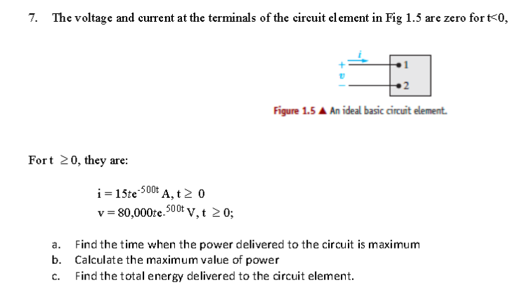 Solved 7. The voltage and current at the terminals of the | Chegg.com