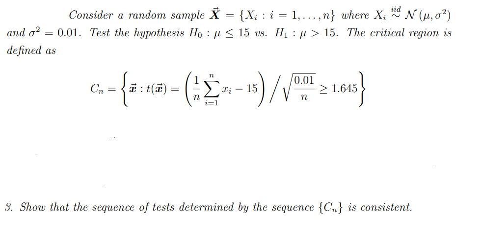 Solved Consider a random sample X={Xi:i=1,…,n} where Xi∼ iid | Chegg.com