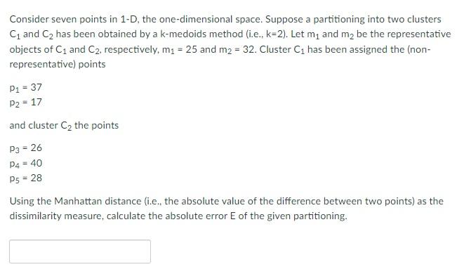Solved Consider seven points in 1-D, the one-dimensional | Chegg.com