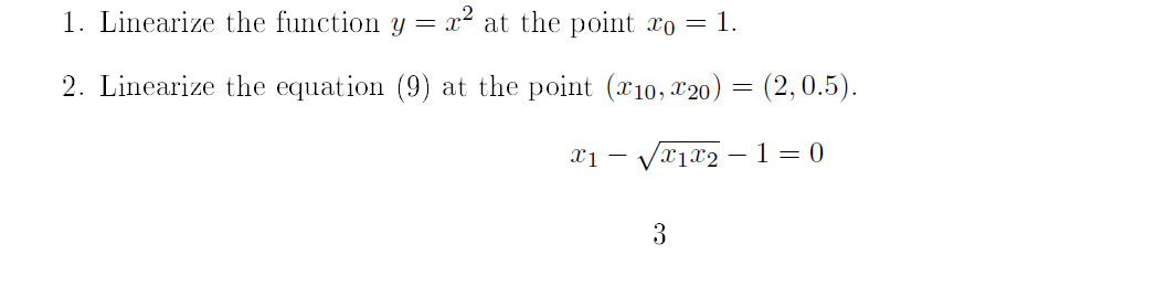 Solved 1. Linearize the function y=x2 at the point x0=1. 2. | Chegg.com