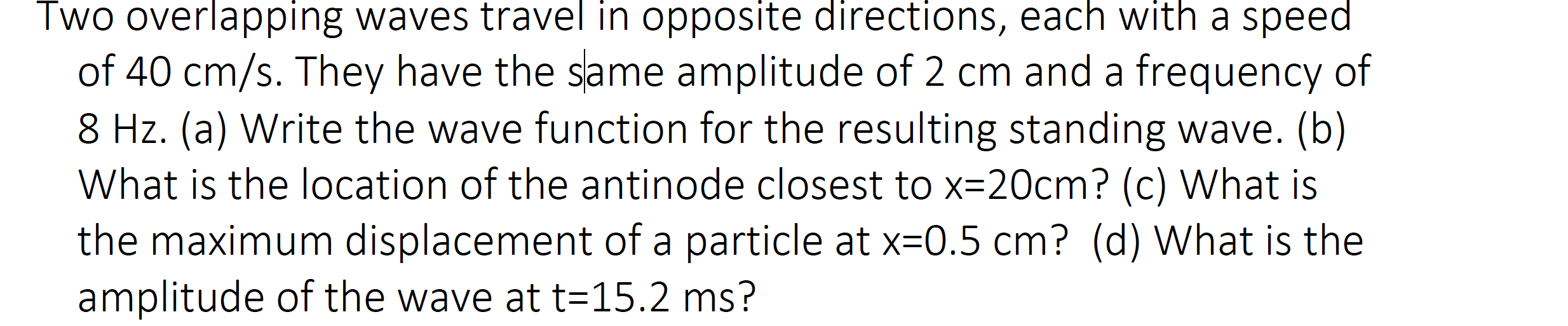 Solved Two overlapping waves travel in opposite directions, | Chegg.com