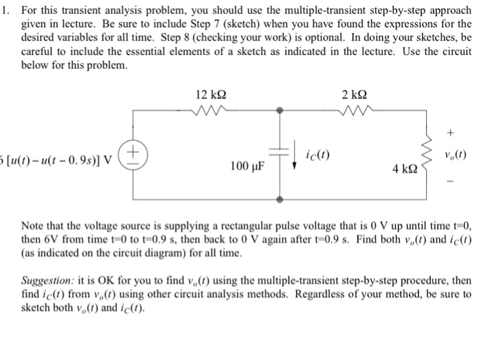 Solved 1. For this transient analysis problem, you should | Chegg.com