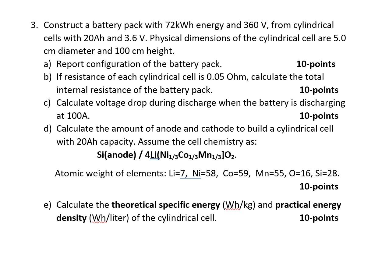 Solved 3. Construct a battery pack with 72kWh energy and 360 | Chegg.com