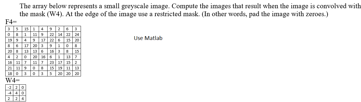 Solved The array below represents a small greyscale image. | Chegg.com