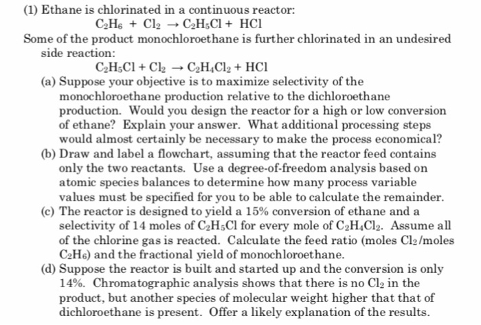Solved (1) Ethane is chlorinated in a continuous reactor: | Chegg.com