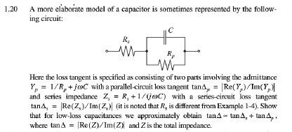 Solved 1.20 A more elaborate model of a capacitor is | Chegg.com