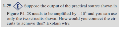Solved 4–29 E Suppose the output of the practical source | Chegg.com