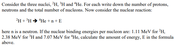 Solved Consider the three nuclei, ?H, H and He. For each | Chegg.com