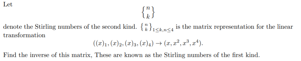 Solved Let {} denote the Stirling numbers of the second | Chegg.com