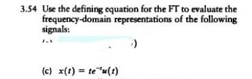 Solved 3.54 Use the defining equation for the FT to evaluate | Chegg.com