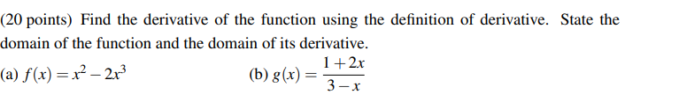 Solved (20 points) Find the derivative of the function using | Chegg.com