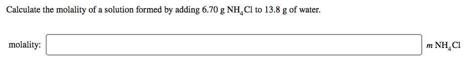 Solved Calculate the molality of a solution formed by adding | Chegg.com