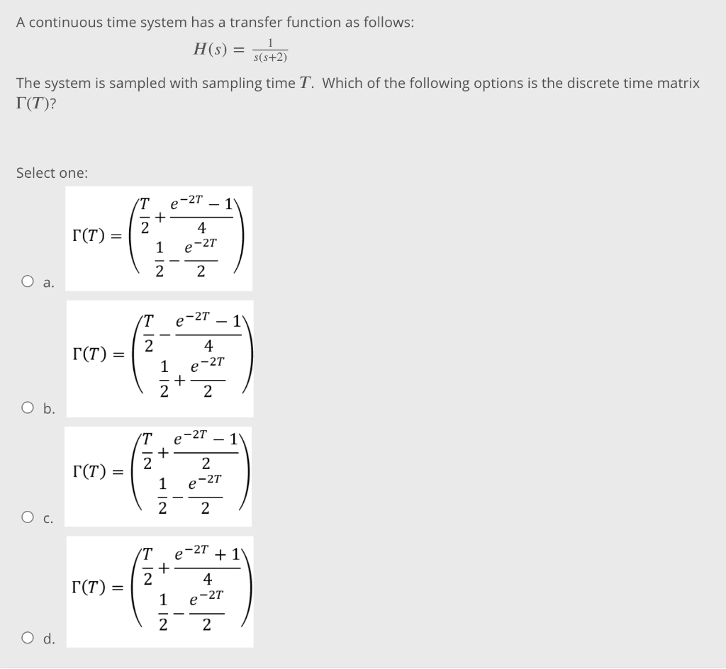 Solved A continuous time system has a transfer function as | Chegg.com