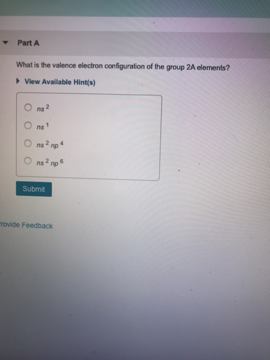 Solved PartA What is the valence electron configuration of | Chegg.com